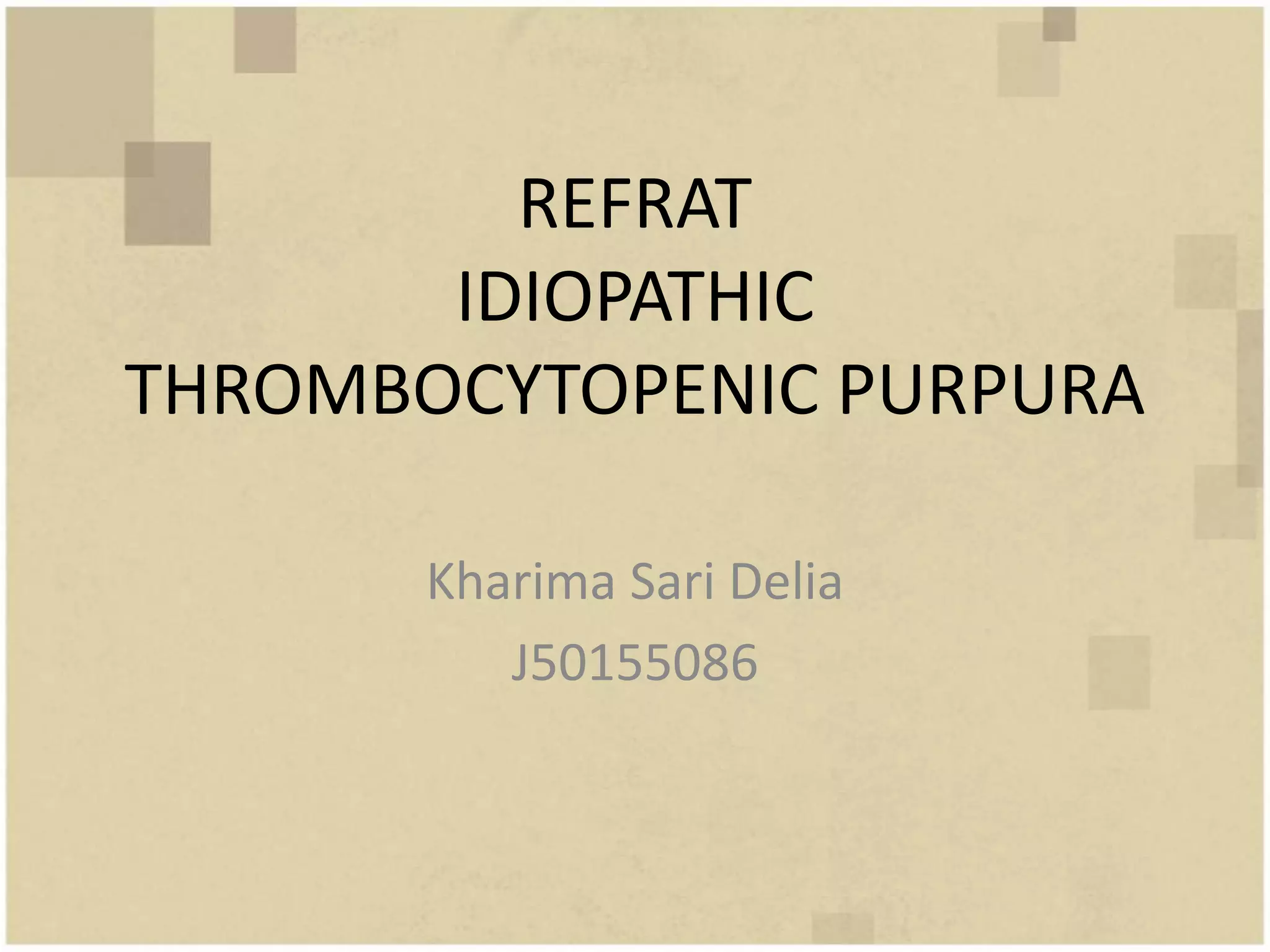 Refrat Idiopathic Purpura Trombocytopenic | PPTX
