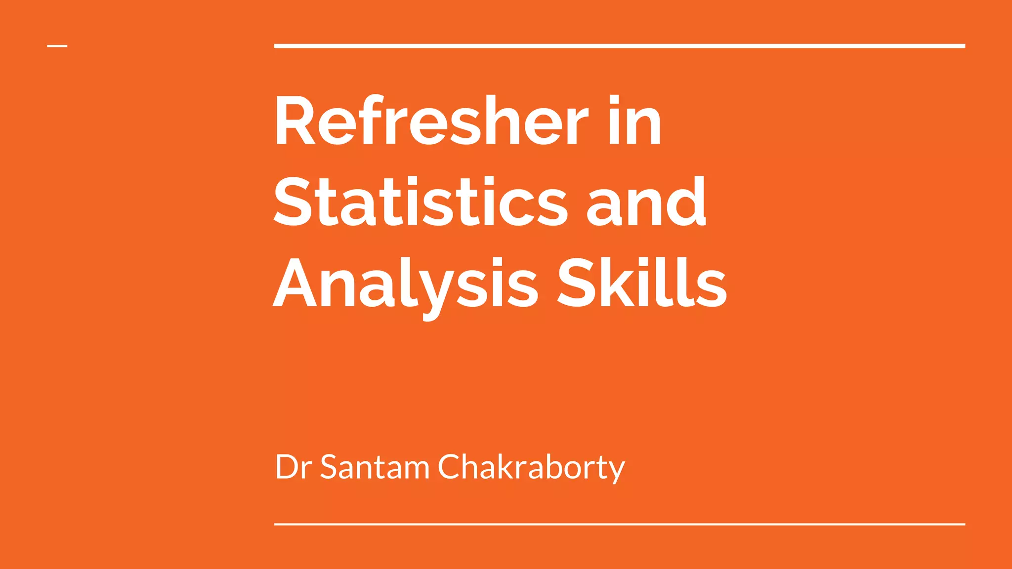 Refresher in statistics and analysis skill | PPT