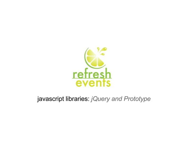 jQuery Presentation - Refresh Events | PPT