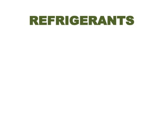 refrigerant history, properties, definition,handling.pptx