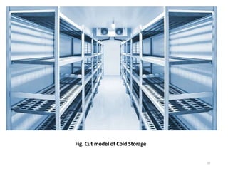 Refrigeration and cold storage | PPTX