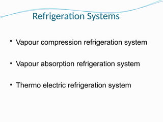 Different types of refrigeration system with Images | PPTX