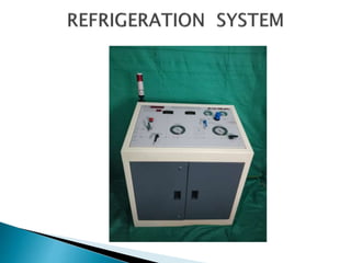 Refrigeration system ppt | PPTX
