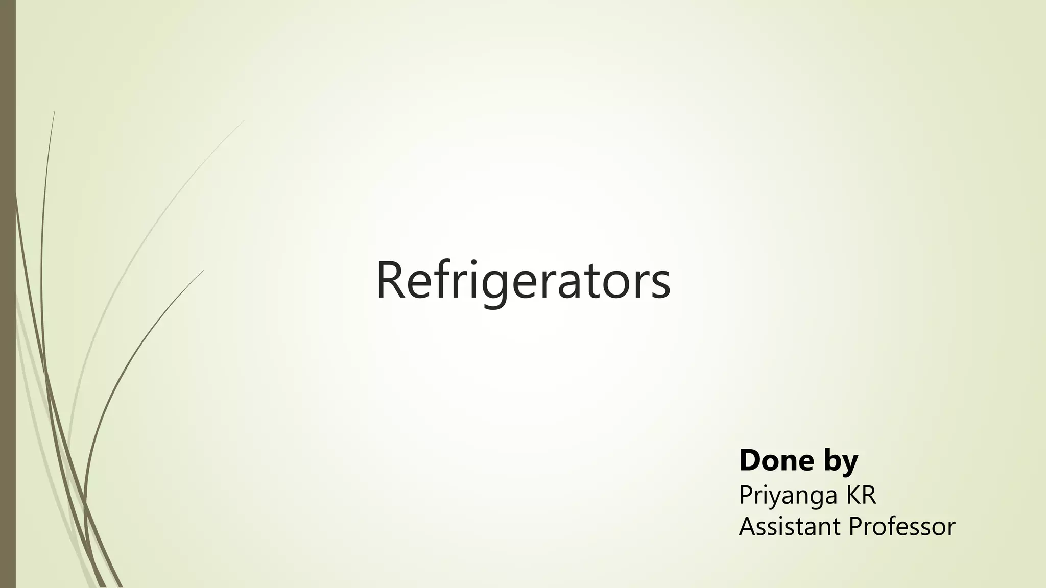 Refrigerators | PPTX