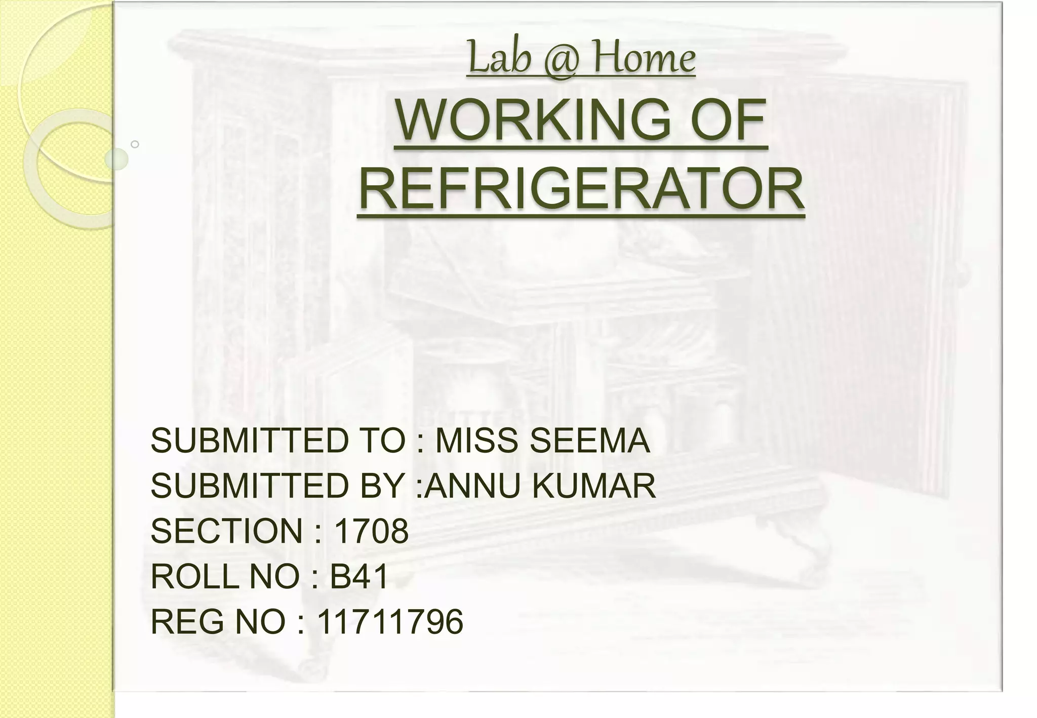 Working of Refrigerator and its principle. | PPTX