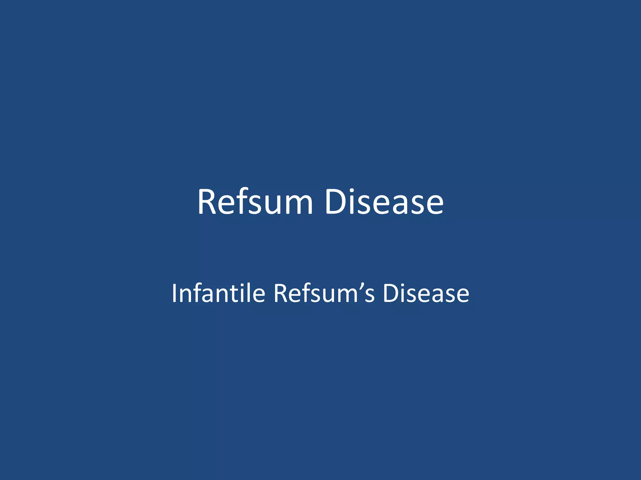 Refsum Disease | PPTX
