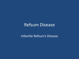 Refsum Disease | PPTX