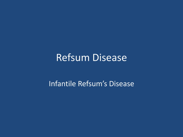 Refsum Disease | PPTX