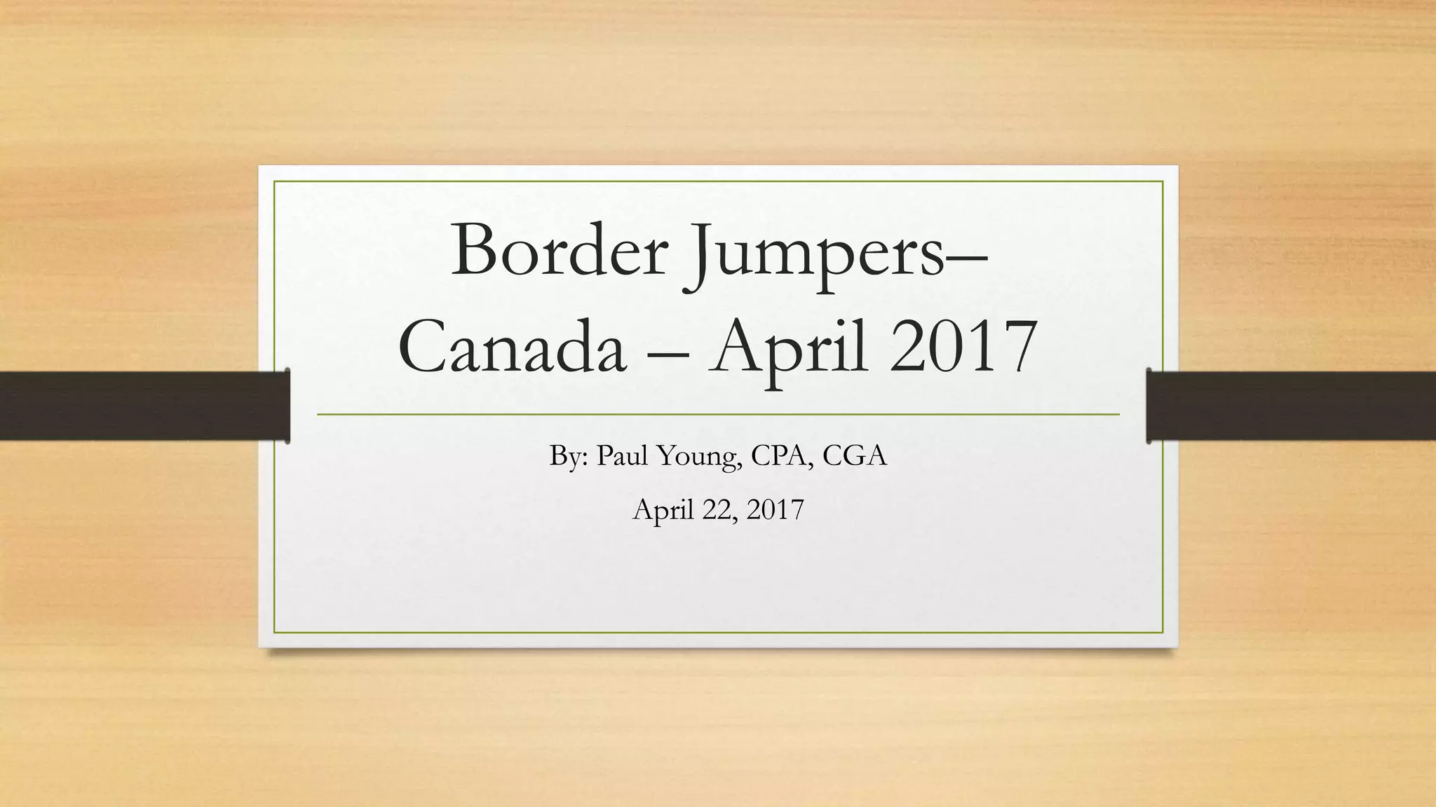 Border jumpers into Canada | PPT