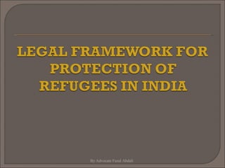 Legal framework for the protection of refugees in India | PPT