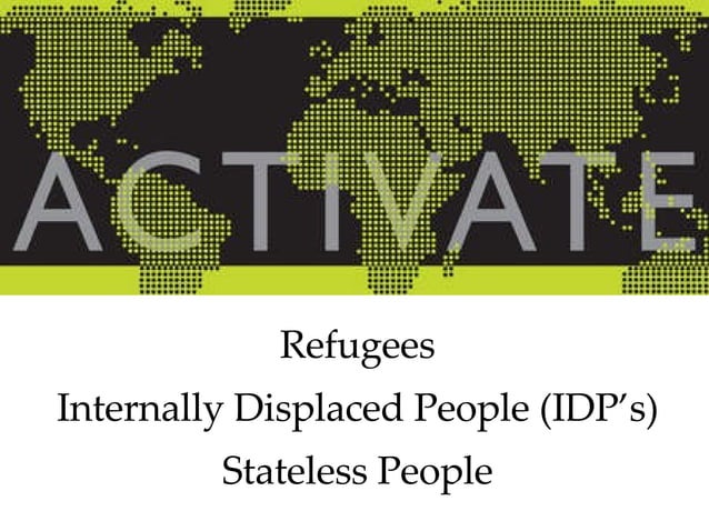 Refugees and Internally Displaced Peoples | PPT