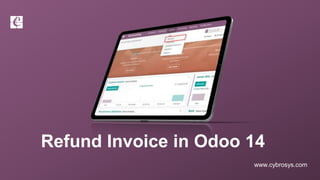 Refunding Invoice in Odoo 14 | PPTX