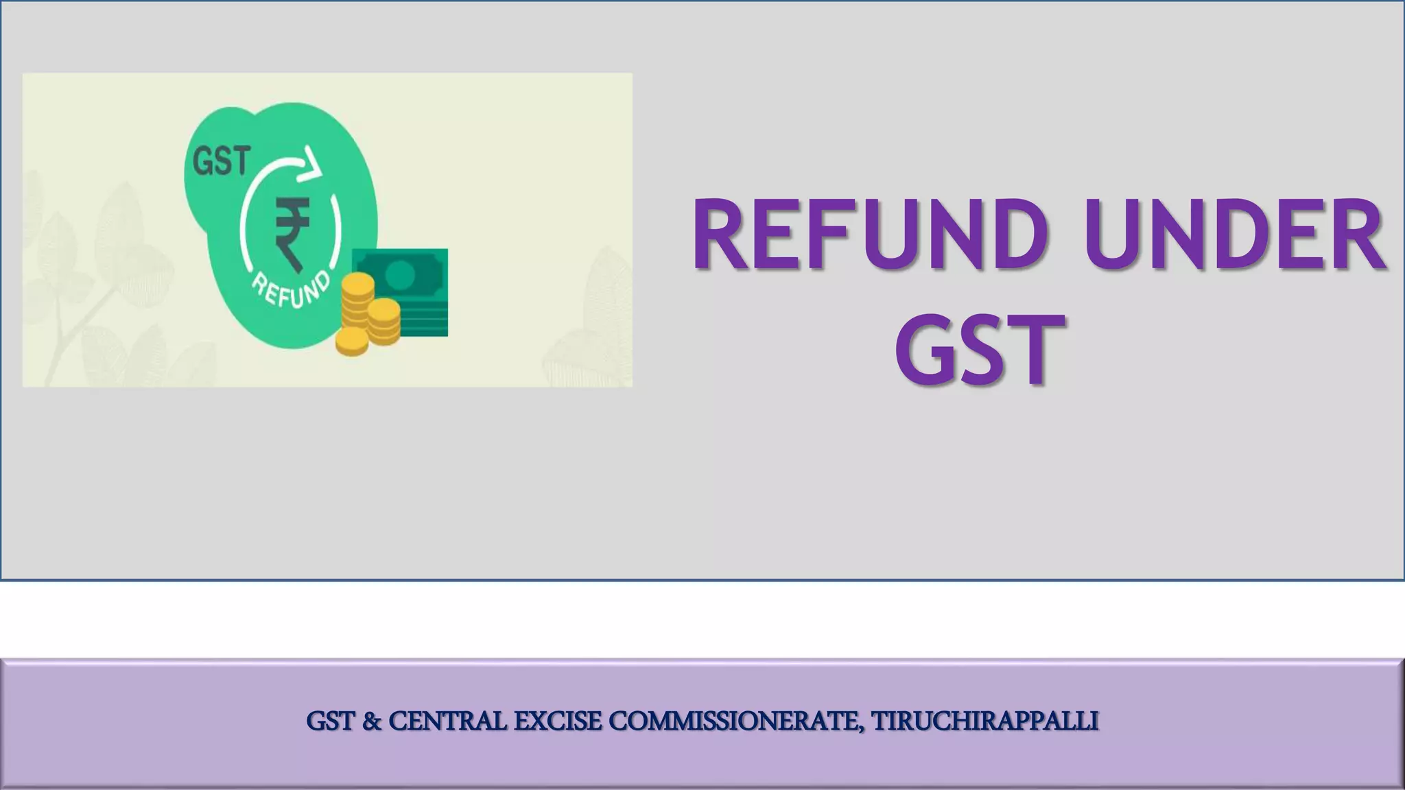 Refund under GST updated | PPTX