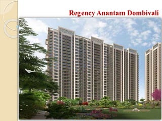 Regency Anantam Dombivali | PPT