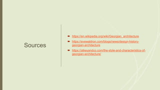 REGENCY ERA GEORGIAN ARCHTECTURE BY KIOUSI AIKATERINA | PPTX