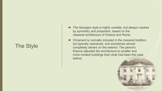 REGENCY ERA GEORGIAN ARCHTECTURE BY KIOUSI AIKATERINA | PPTX
