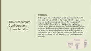 REGENCY ERA GEORGIAN ARCHTECTURE BY KIOUSI AIKATERINA | PPTX