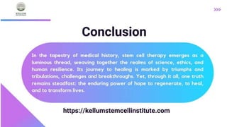 Regenerating Hope: Stem Cell Therapy's Journey to Healing.ppt