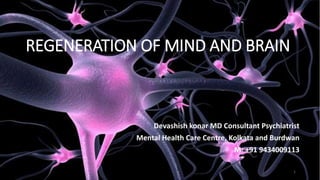 Regeneration of mind and brain | PPT