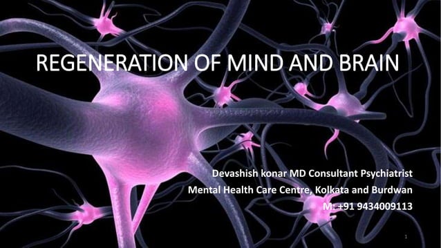 Regeneration of mind and brain | PPT