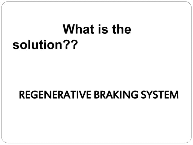 Regenerative breaking system Presentation | PPTX