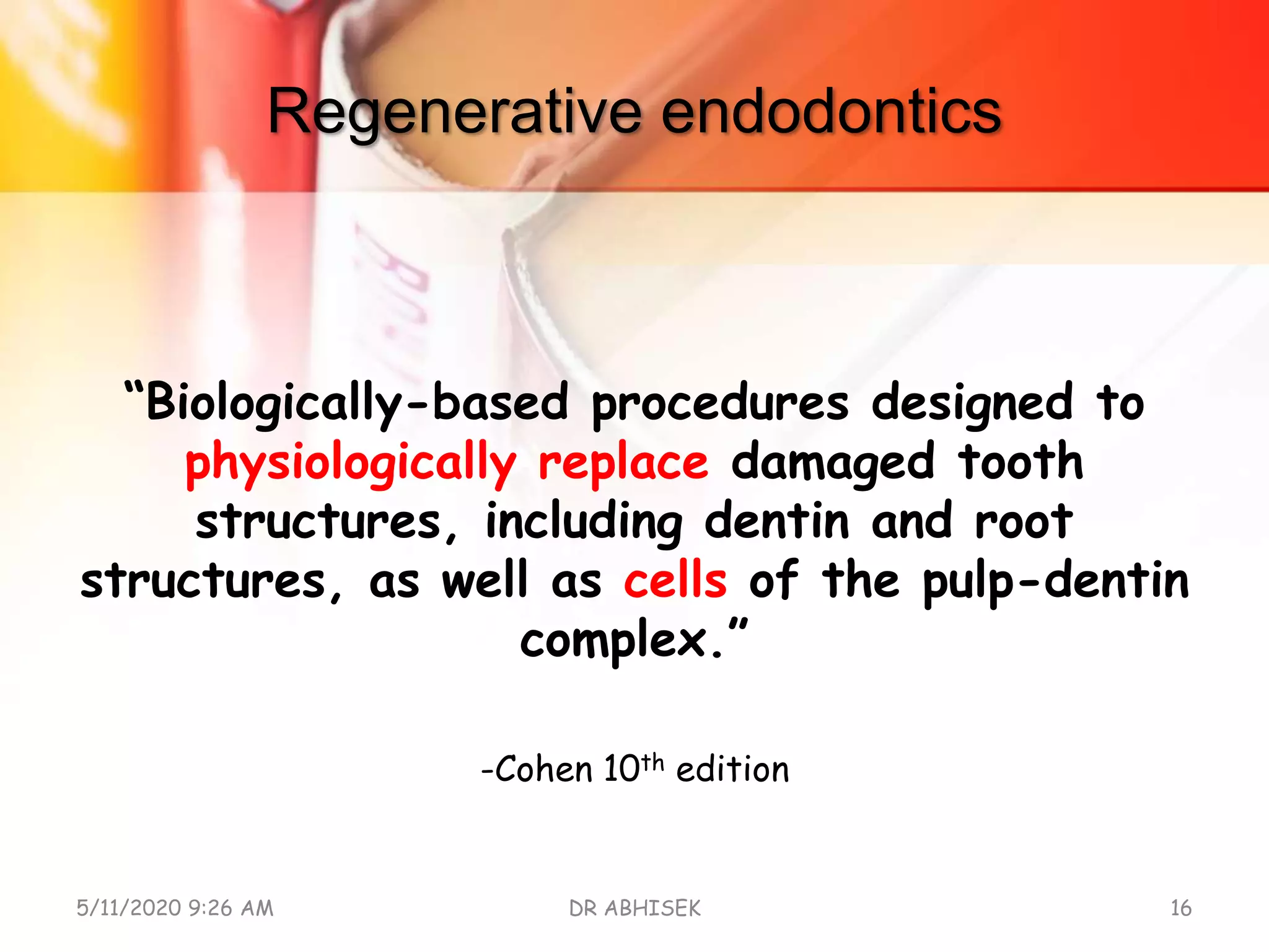 Regenerative endodontics | PPTX | Dental Health | Diseases and Conditions