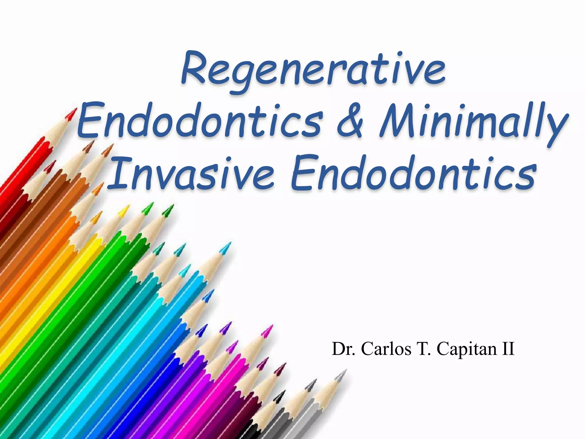 Regenerative Endodontics. | PPTX
