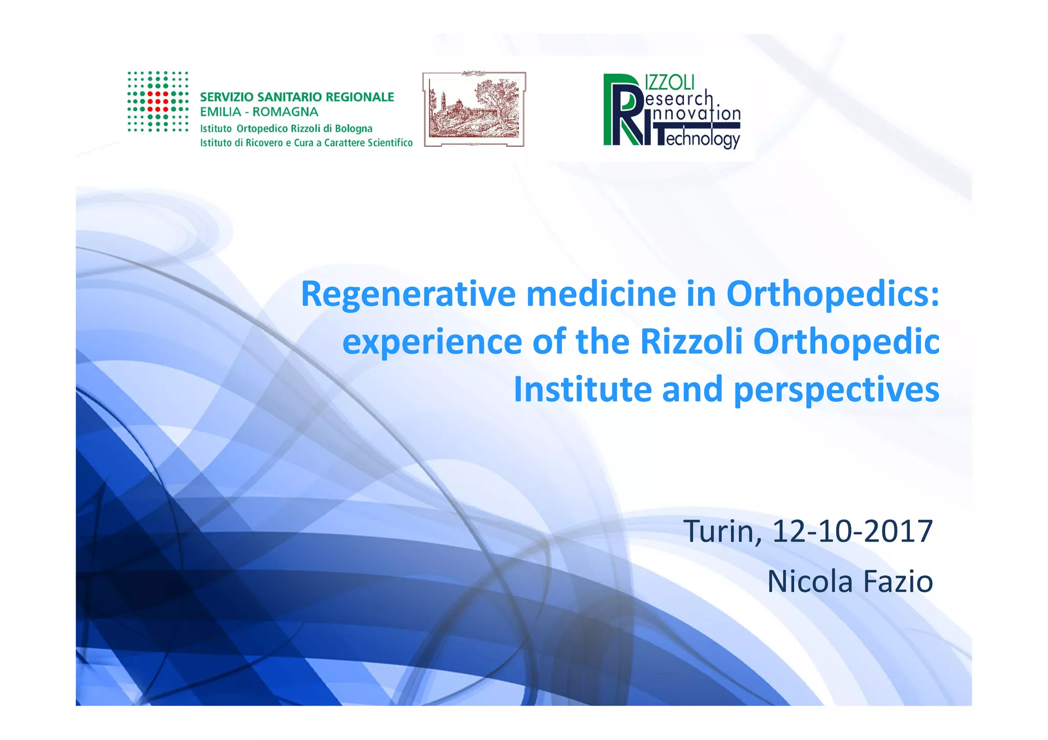 Regenerative medicine in Orthopedics: experience of the Rizzoli ...
