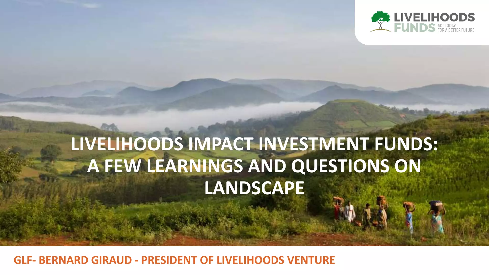 Livelihoods Impact Investment Funds: A few learnings and questions on ...