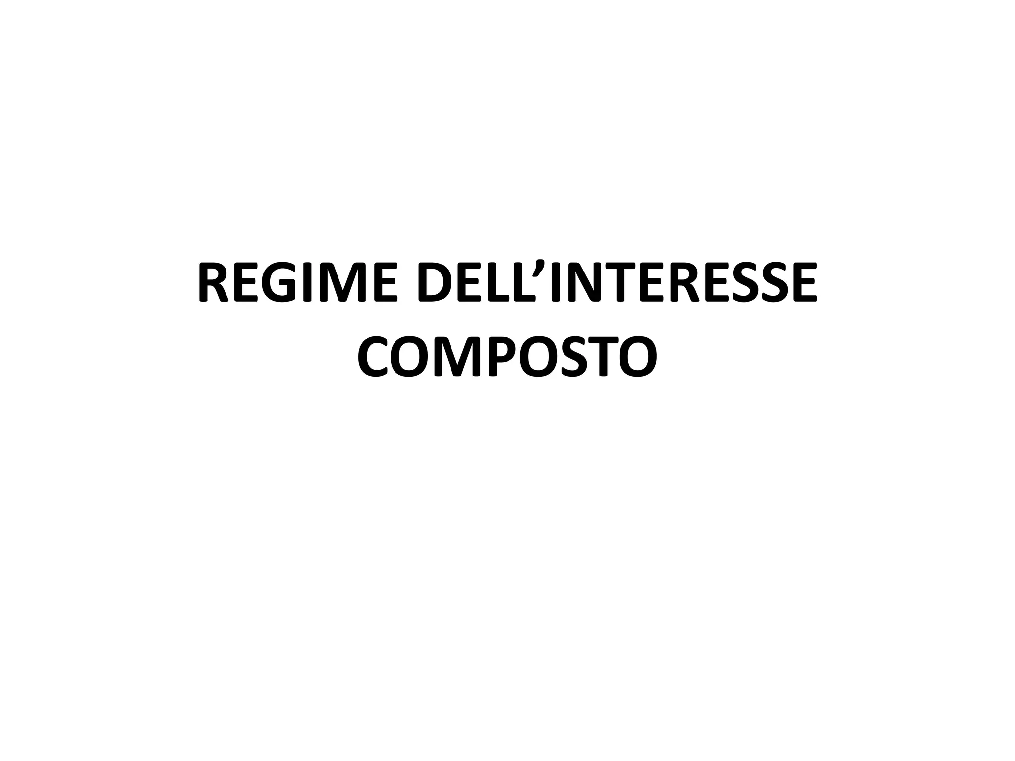 Regime dell’interesse composto | PPTX
