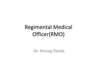 Regimental Medical Officer(rmo) | PPTX