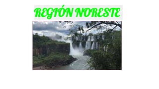 Región noreste | PPTX