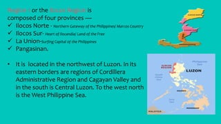 Region 1 ILOCOS REGION | PPTX