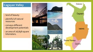 Region 2 cagayan valley | PPTX
