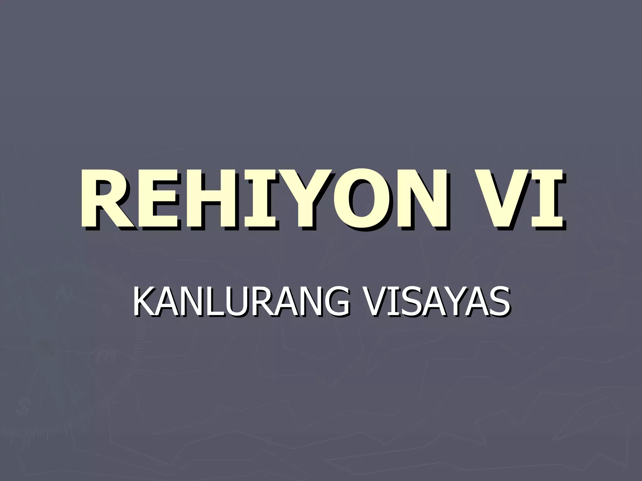 Region 6 kanlurang visayas | PPT