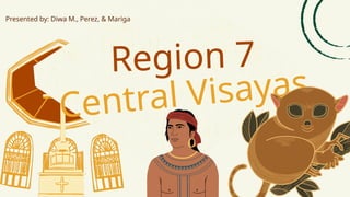 Region 7 (Central Visayas), Philippines - Visayas | PPTX