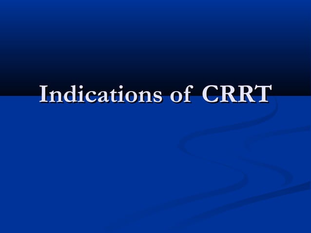 CRRT | PPT | Blood Disorders | Diseases and Conditions