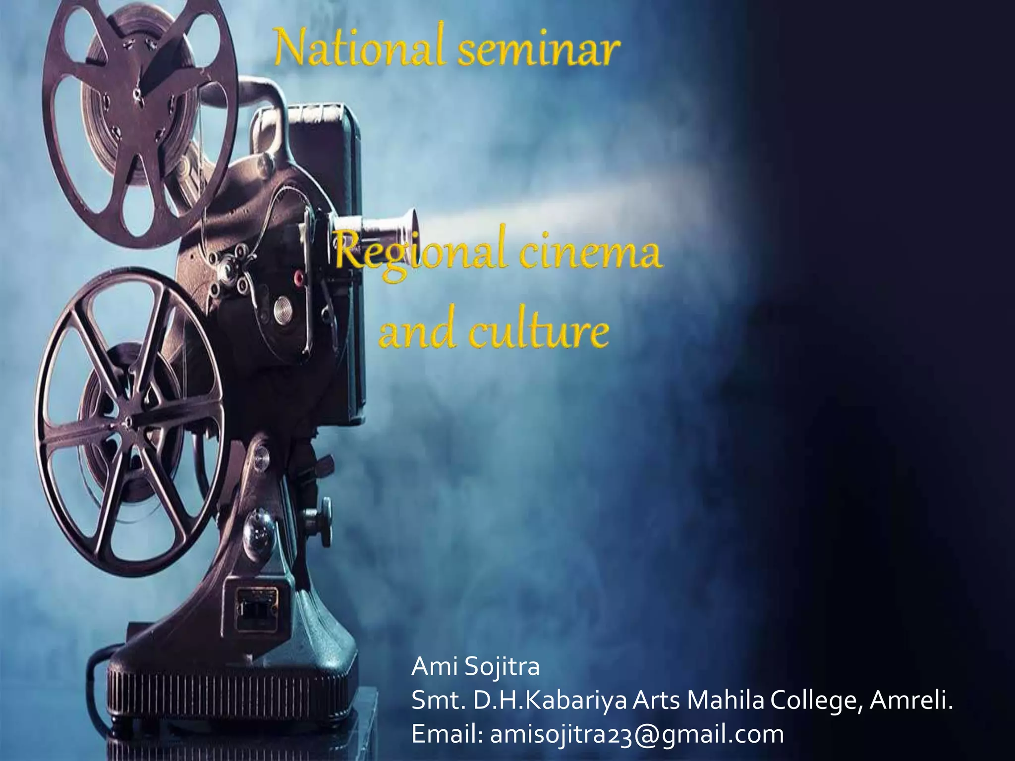Regional cinema and culture by Ami sojitra | PPTX