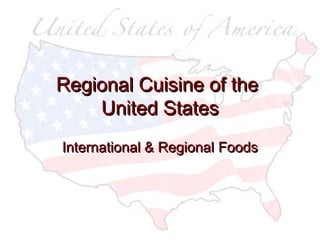 Regional Cuisine of the US | PPT