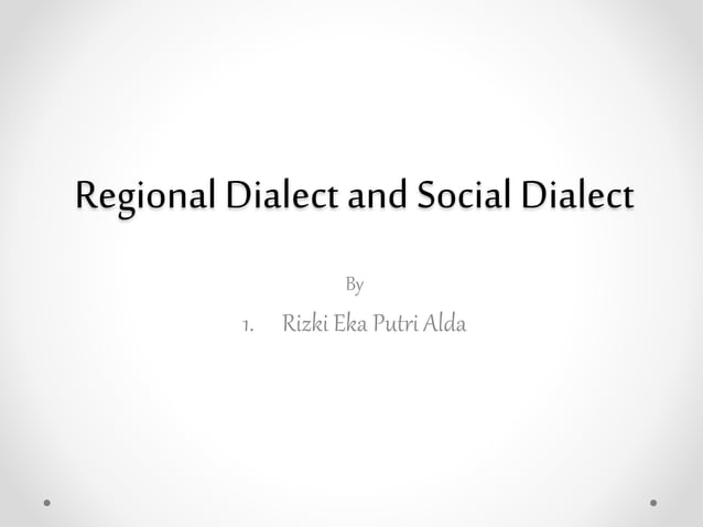 Regional dialect and social dialect | PPTX