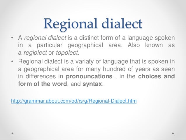 Regional dialect and social dialect