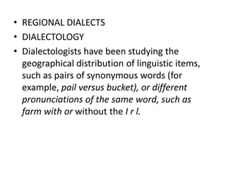 Regional dialects and isoglosses.pptx