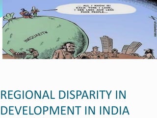 REGIONAL DISPARATY IN INDIA | PPTX