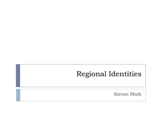 Regional Identities | PPT