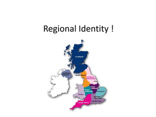 Regional Identity ! | PPTX