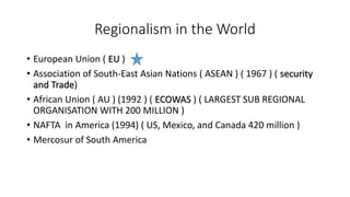 Regionalism and Global Politics : European Union as an example. | PPTX