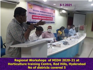 Regional review meetings of MIDH 2020 21 Telangana | PPT
