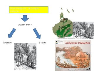 Region del cucuy con los pueblos indigenas | PPT