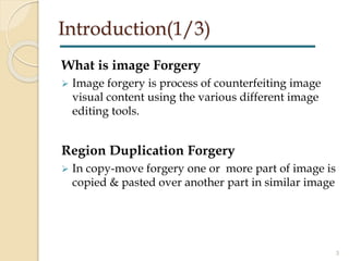 Region duplication forgery detection in digital images | PPT