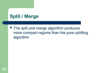 Image Segmentation using region growing and shrinking | PPT